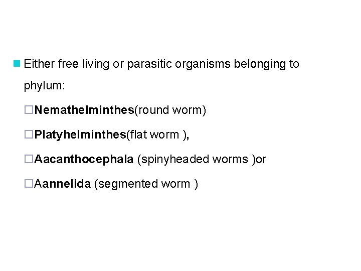 UNIT THREE HELMINTHS Learning objective At the end