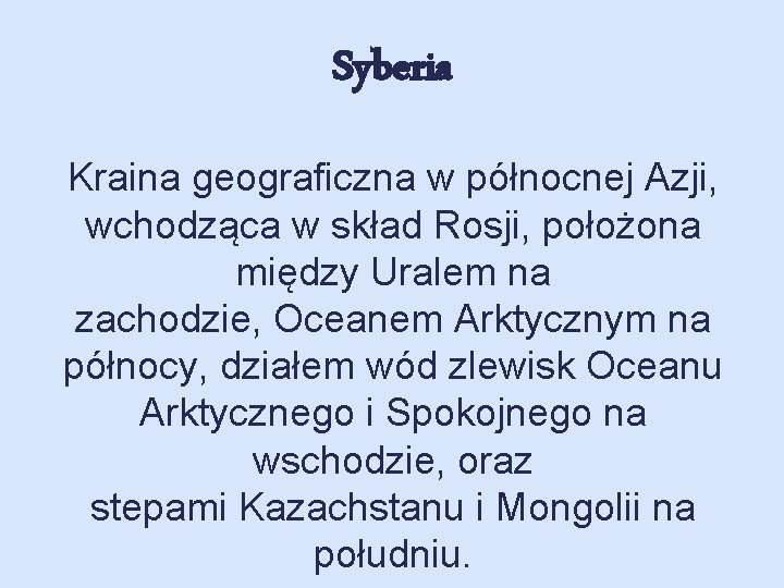 Syberia kraina geograficzna Syberia Kraina geograficzna w pnocnej