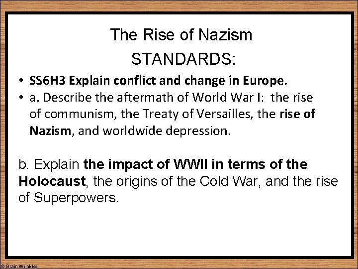 The Rise of Nazism STANDARDS SS 6 H
