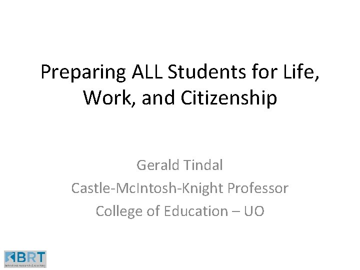 Preparing ALL Students for Life Work and Citizenship