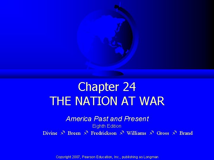 Chapter 24 THE NATION AT WAR America Past