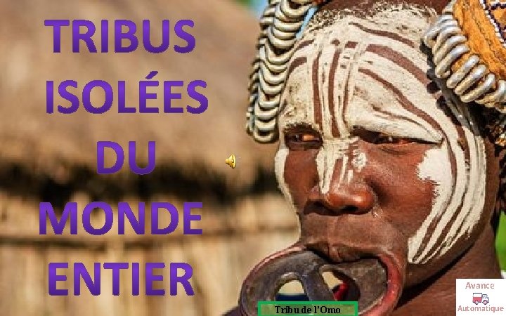 Avance Tribu de lOmo Automatique Hakamoui Ua Pou