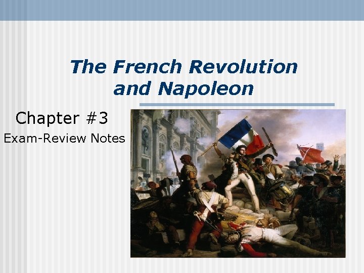 The French Revolution and Napoleon Chapter 3 ExamReview
