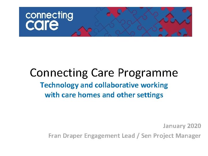Connecting Care Programme Technology and collaborative working with