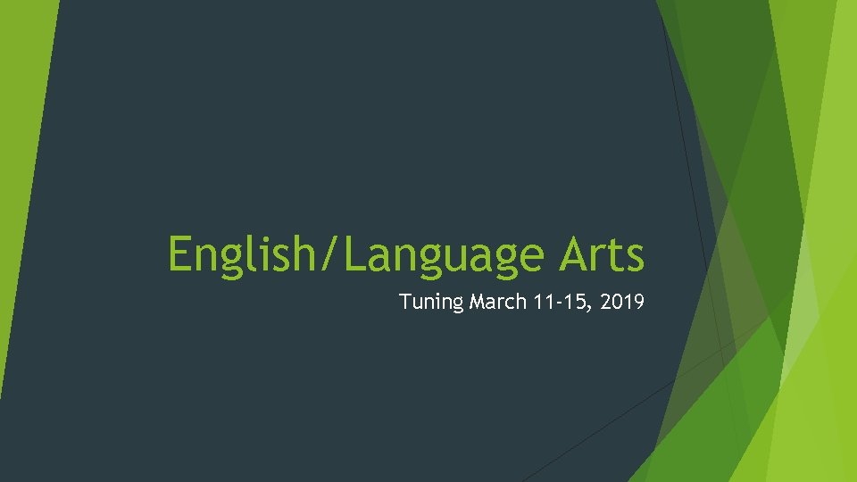 EnglishLanguage Arts Tuning March 11 15 2019 Standards