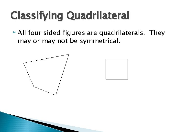 Classifying Polygons Lesson 9 3 Classifying Triangles have