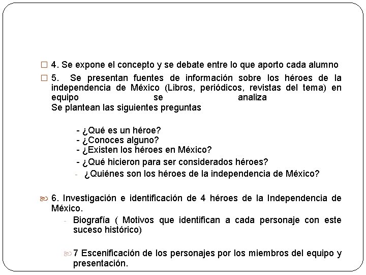 QUINES FUERON LOS HEROES DE LA INDEPENDENCIA Equipo