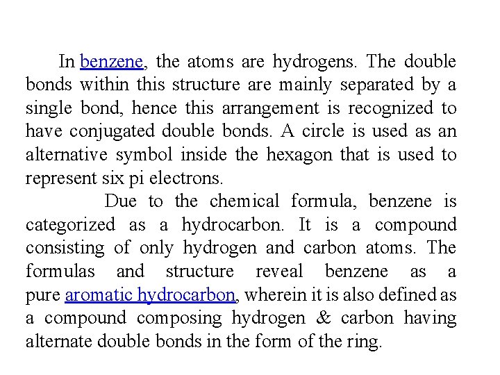 Aromaticity of benzene Benzene Structure The structural representation