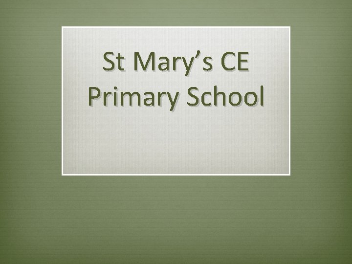 St Marys CE Primary School Achieving Together v