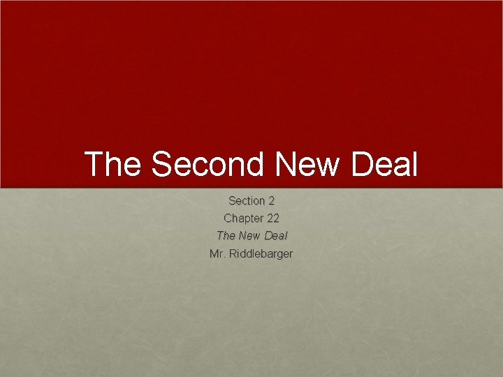 The Second New Deal Section 2 Chapter 22