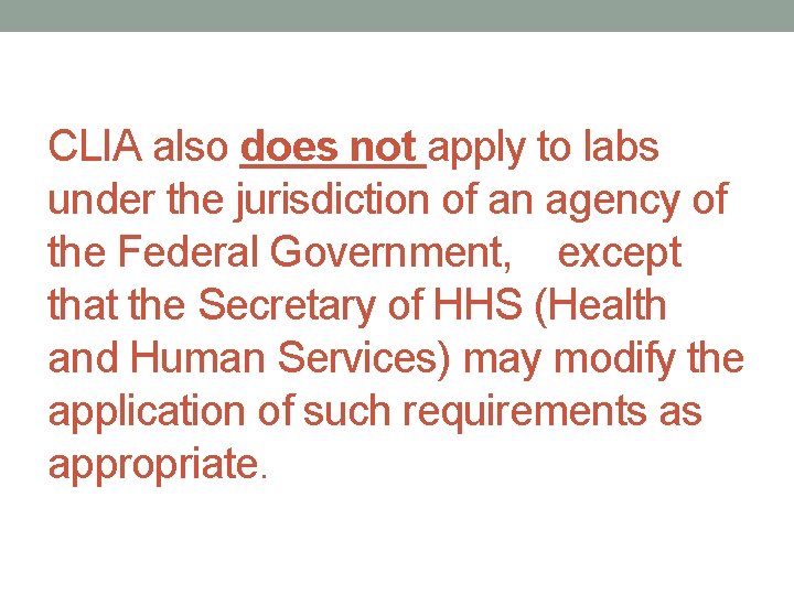 CLIA COMPLIANCE What is CLIA In 1988 Congress