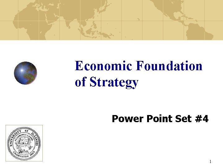 Economic Foundation of Strategy Power Point Set 4