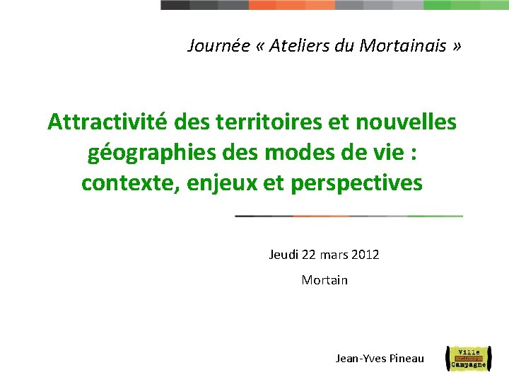 Journe Ateliers du Mortainais Attractivit des territoires et