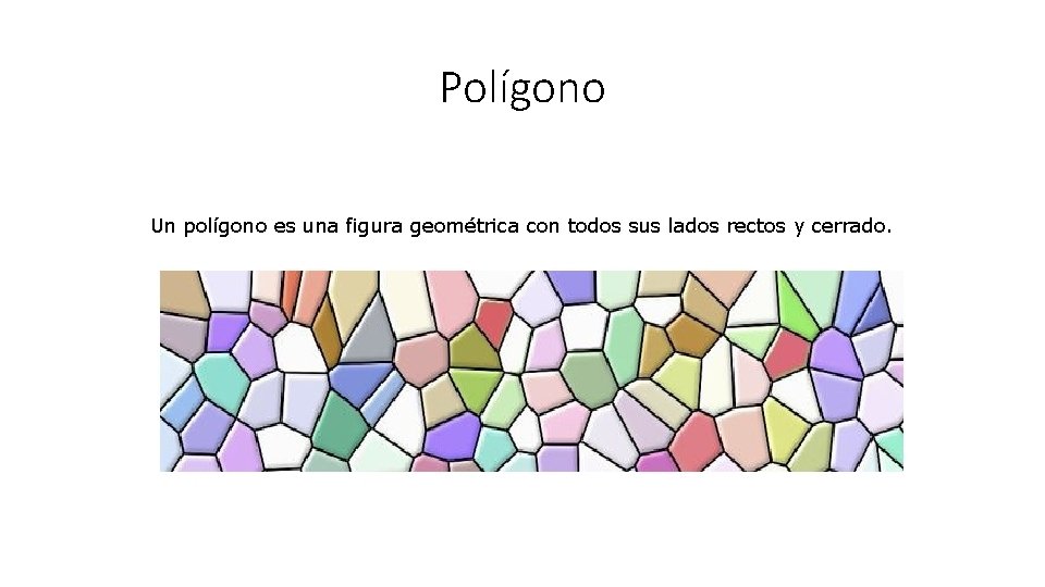 Polgonos Polgono Un polgono es una figura geomtrica