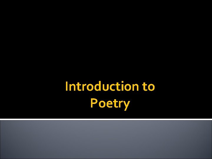 Introduction to Poetry What do you see What