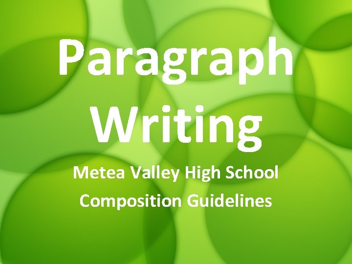 Paragraph Writing Metea Valley High School Composition Guidelines