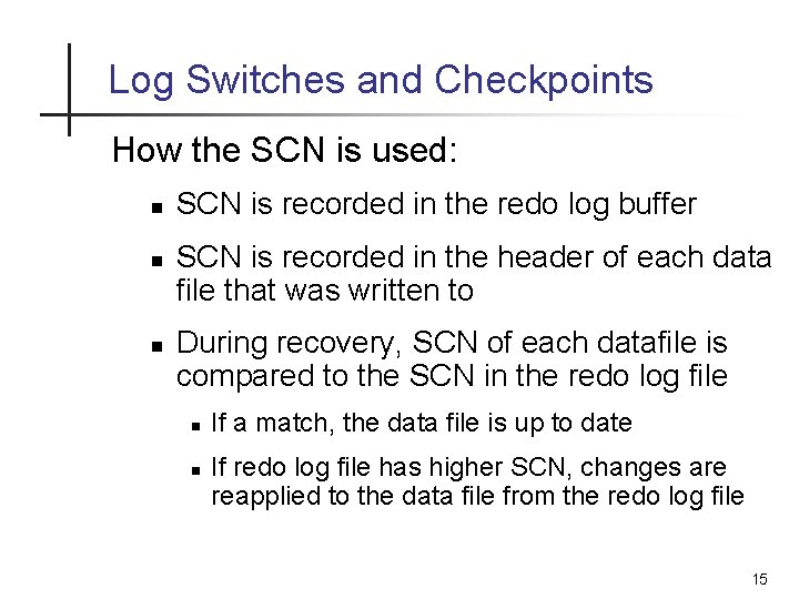 Chapter 5 The Redo Log Files 1 Objectives