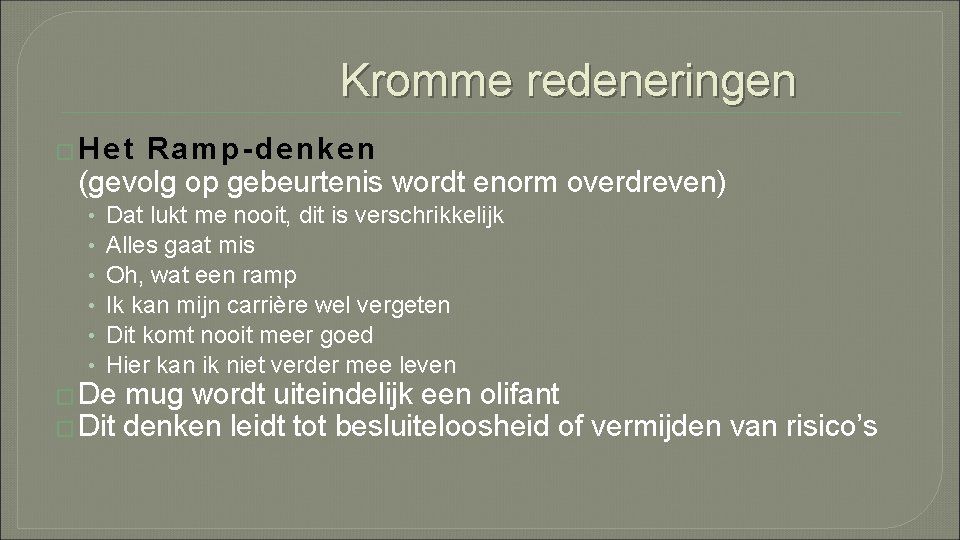 RET Over anders leren denken Rationele emotieve therapie