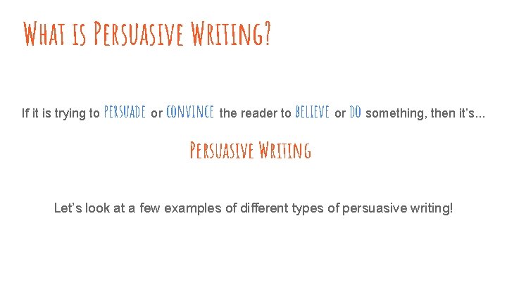 Persuasive Writing WALT Recognise types of persuasive writing