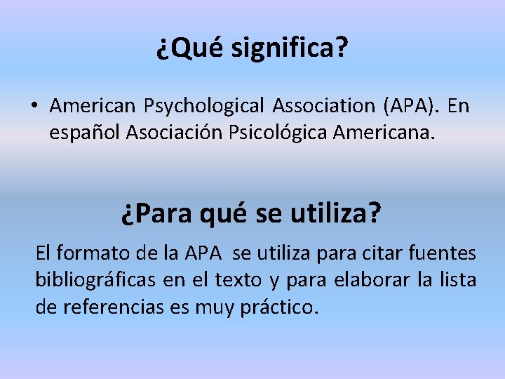 EL FORMATO APA Qu significa American Psychological Association