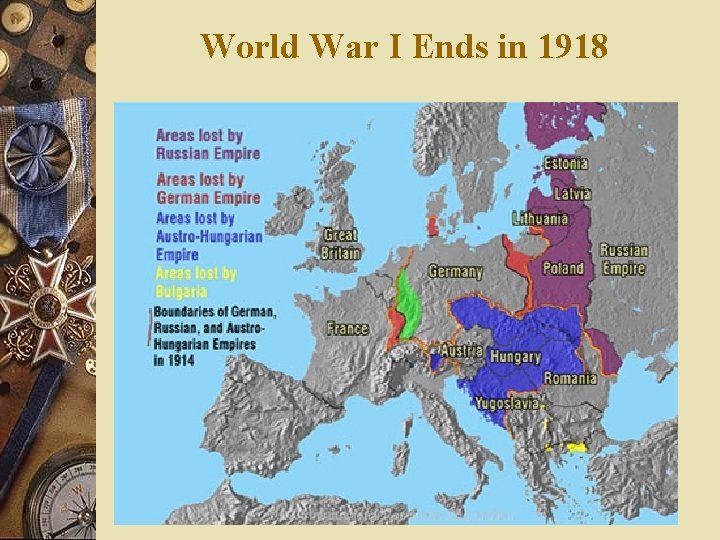 WORLD WAR I THE END 1918 1921 The