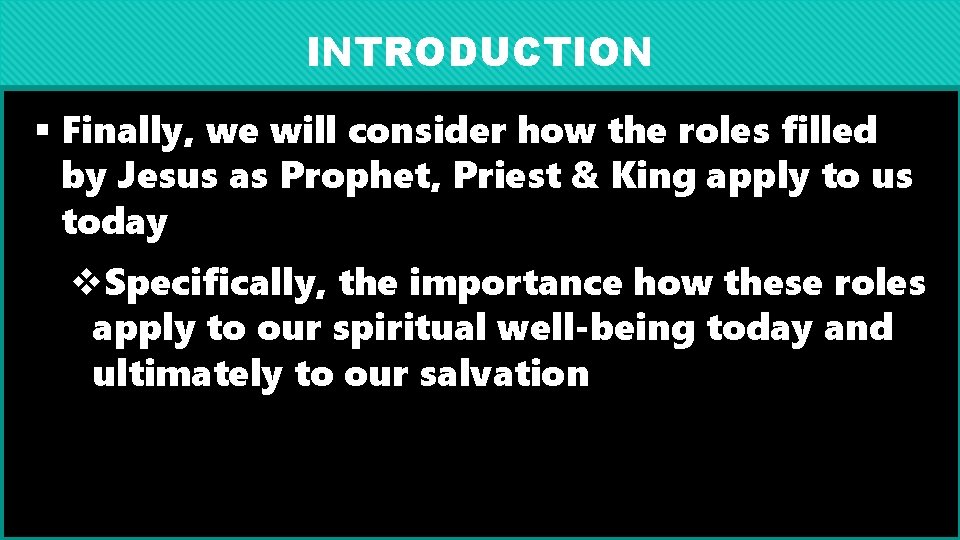 INTRODUCTION The Bible teaches us much about the