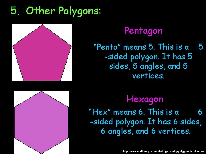 1 Polygons Closed plane figures that have three