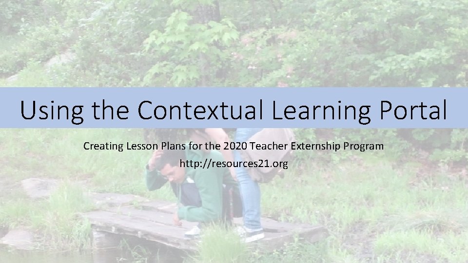 Using the Contextual Learning Portal Creating Lesson Plans