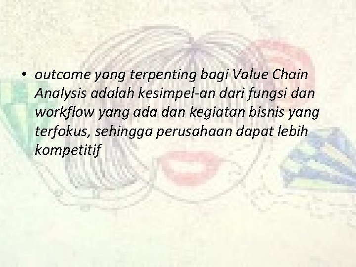 VALUE CHAIN ANALYSIS VALUE CHAIN Value Chain Analyisis