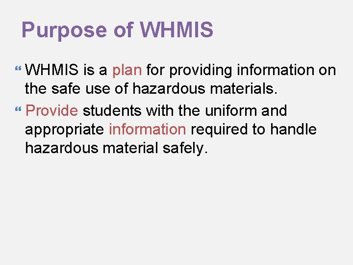 WHMIS Workplace Hazardous Materials Information System Purpose of