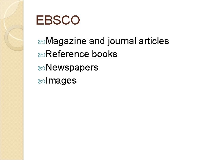 Essential Question How can the online tools EBSCO