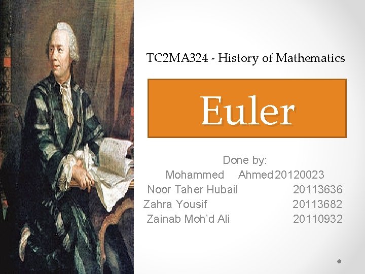 TC 2 MA 324 History of Mathematics Euler