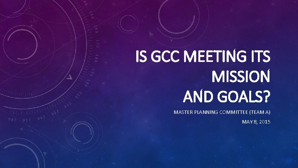 IS GCC MEETING ITS MISSION AND GOALS MASTER