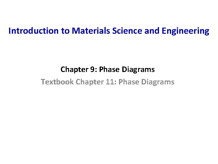 Introduction to Materials Science and Engineering Chapter 9