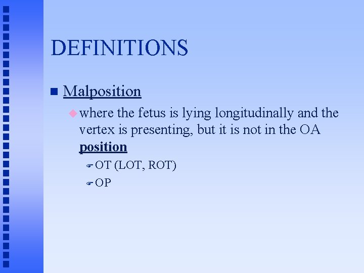 MALPRESENTATION Dr maysoon sharief LECTURE OVERVIEW Abnormal lie