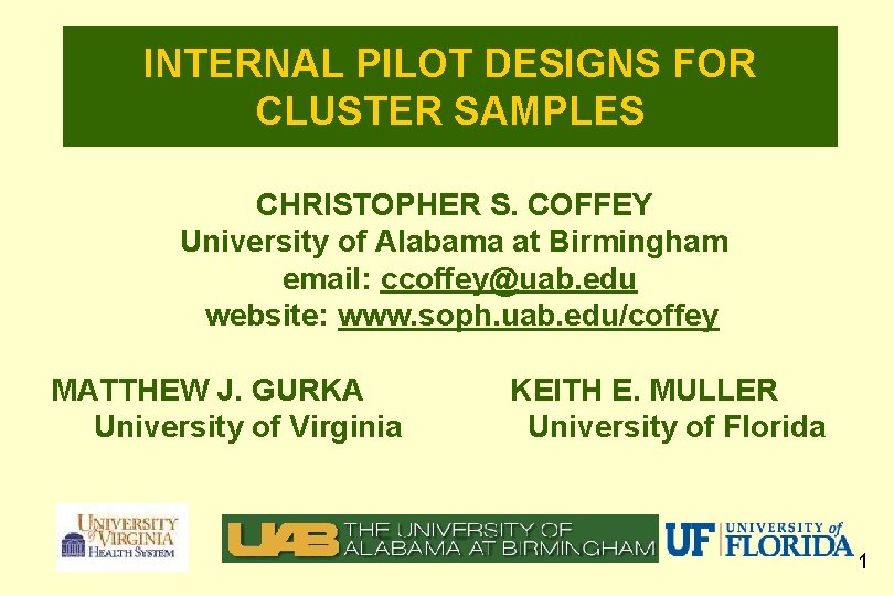 INTERNAL PILOT DESIGNS FOR CLUSTER SAMPLES CHRISTOPHER S