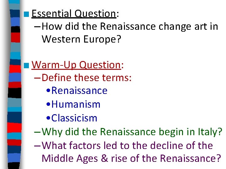 Essential Question How did the Renaissance change art
