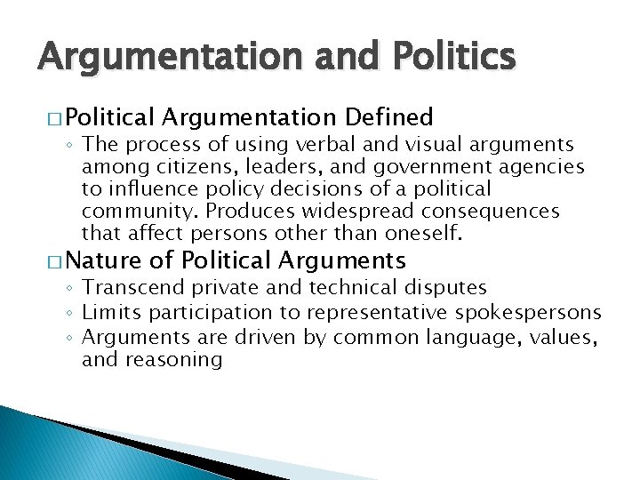 Argumentation and Politics Political Argumentation Defined The process