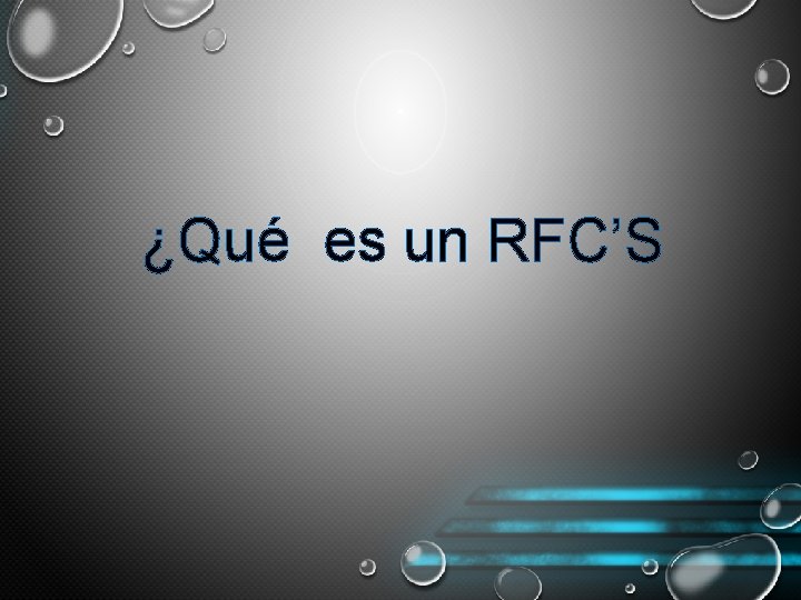 Qu es un RFCS Los rfcs son las