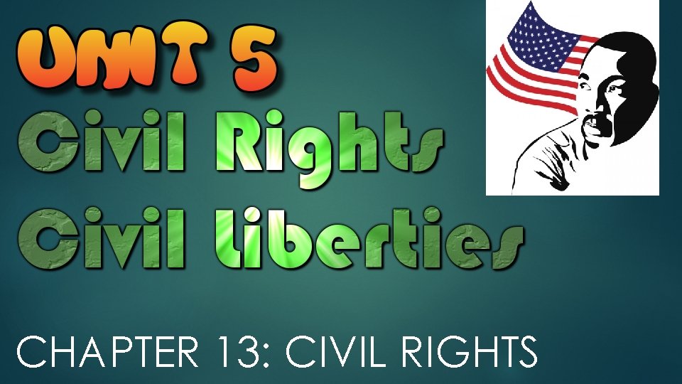 CHAPTER 13 CIVIL RIGHTS I Road to Civil