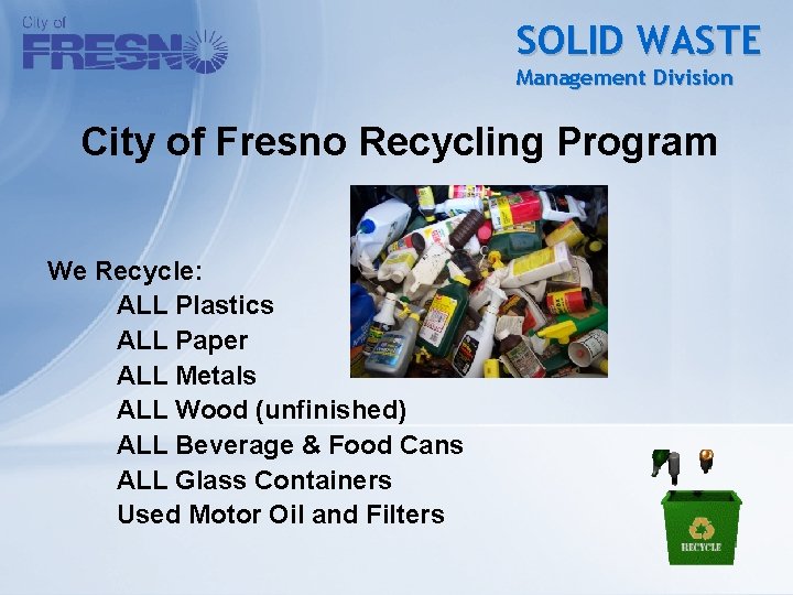 SOLID WASTE Management Division Going beyond the Diversion