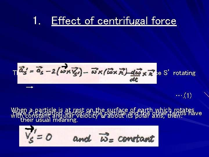 EFFECT OF CENTRIFUGAL AND CORIOLIS FORCES DUE TO