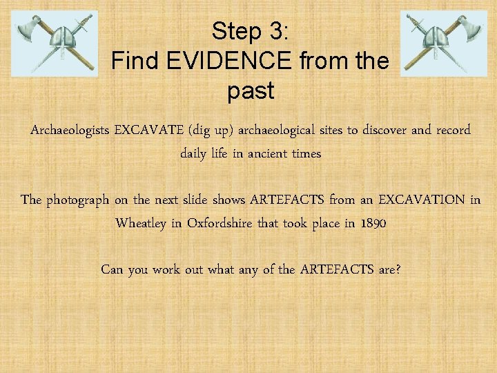 Hawkedon Primary School History What can archaeological evidence
