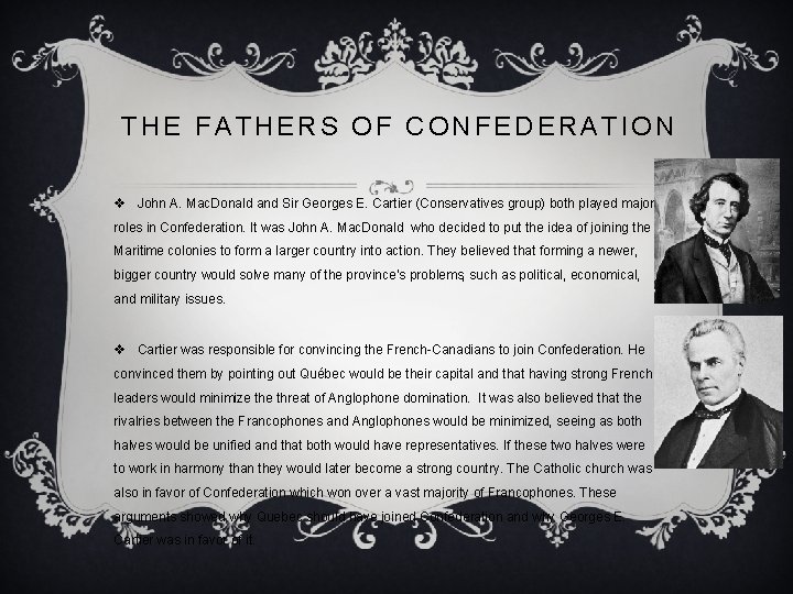 CONFEDERATION By Grace Tryvena and Santina CAUSES OF