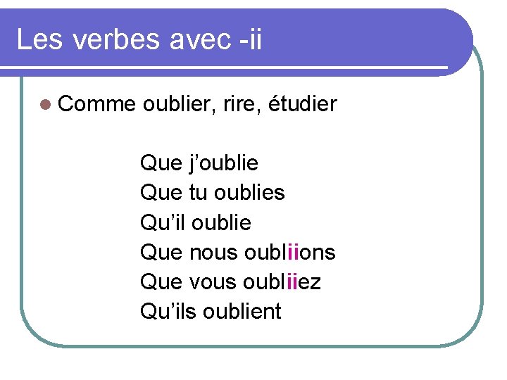 La formation du subjonctif Le mode de ce