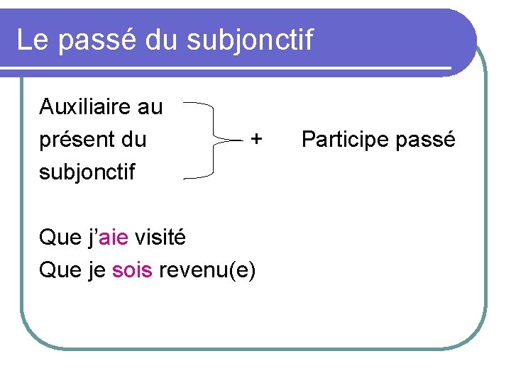 La formation du subjonctif Le mode de ce