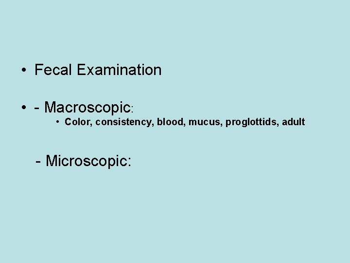 Parasitology lab Fecal Examination Specimen Collection Collect the