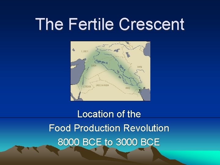 The Fertile Crescent Location of the Food Production