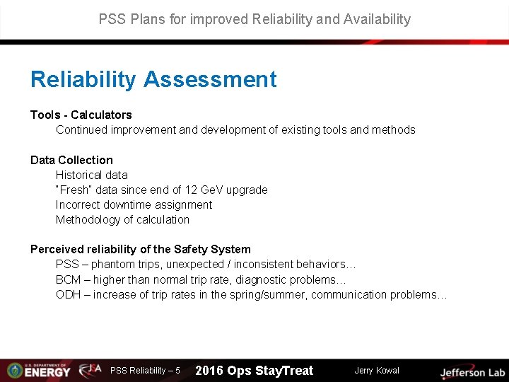 PSS Plans for Improved Reliability and Availability PSS