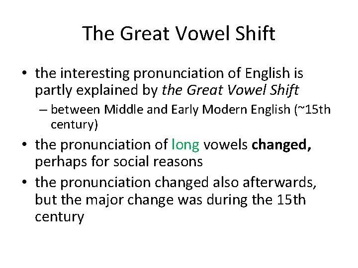 The Great Vowel Shift the interesting pronunciation of